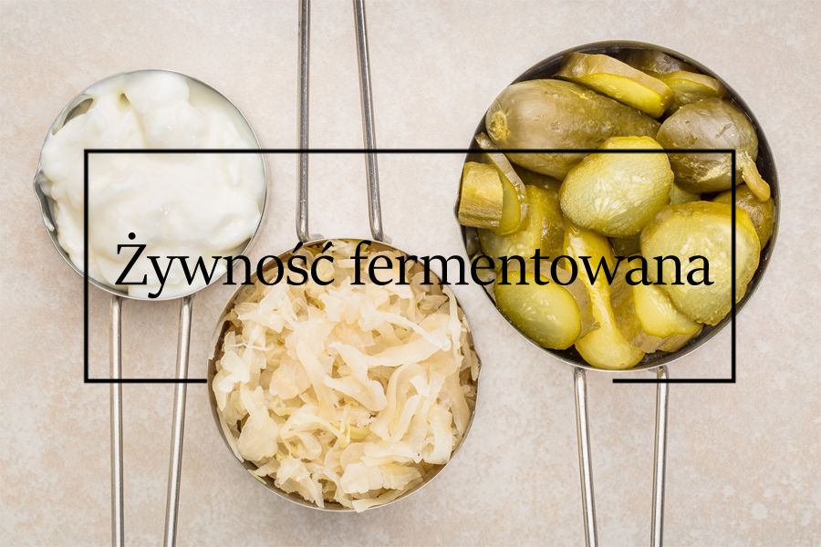 Żywność fermentowana i jej wpływ na organizm - HEALTHY FIT PLACE