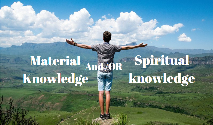 Top 5 Main difference between Material Knowledge and spiritual knowledge