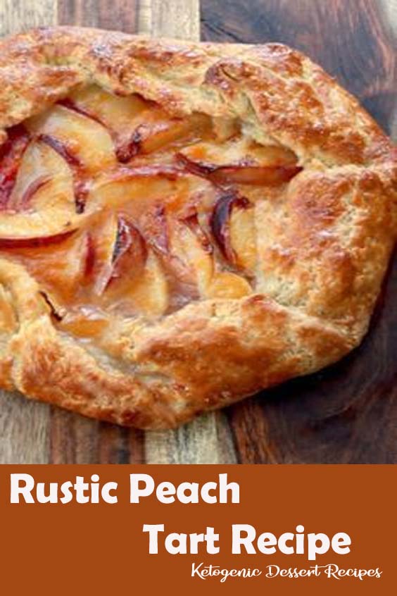 Rustic Peach Tart Recipe - easy booking