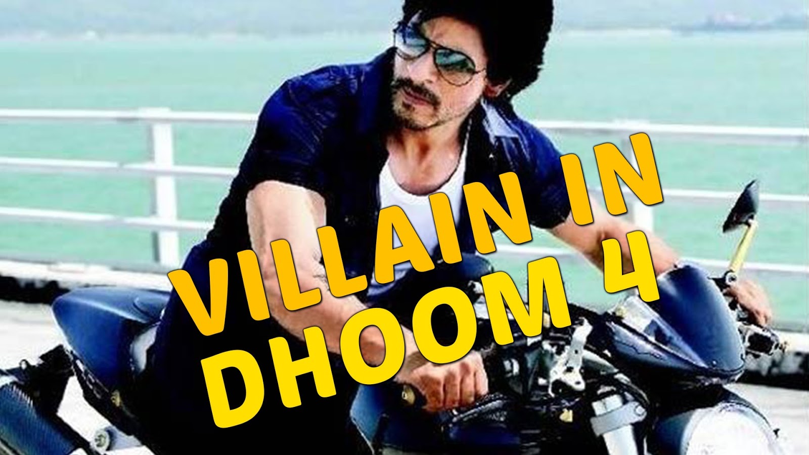 Who will play the role of Villain in Dhoom 4? - Dhoom 4 Movie ...