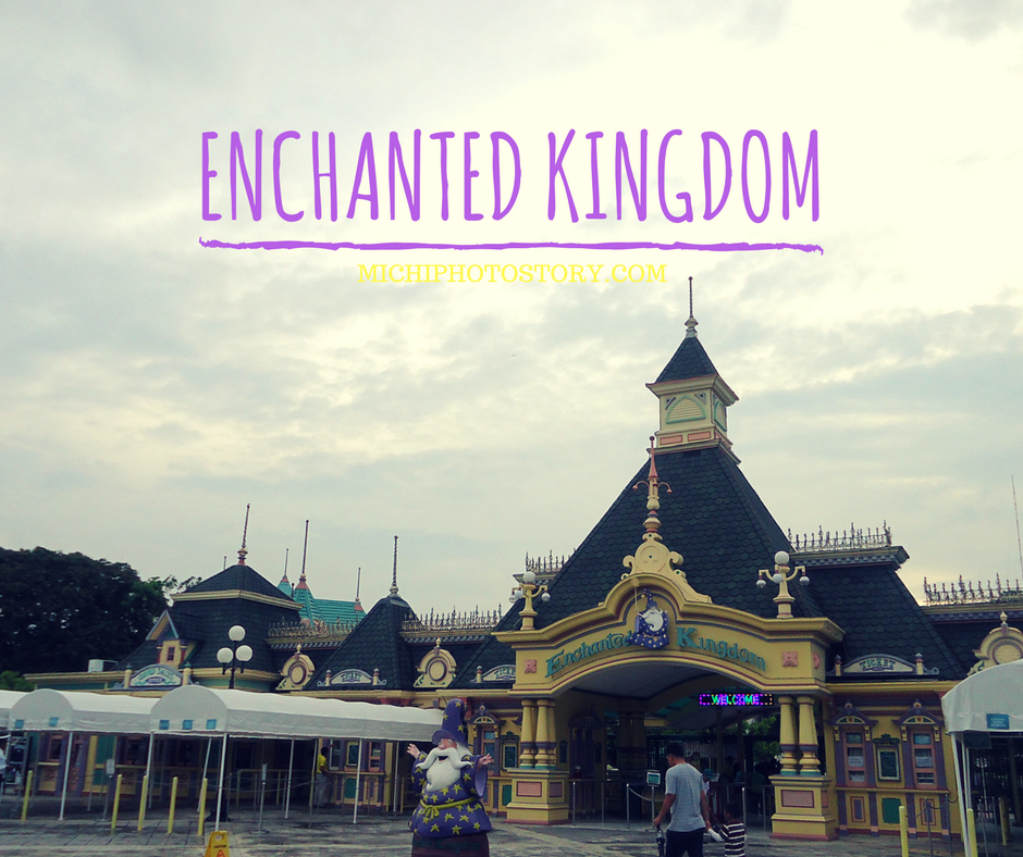 Michi Photostory: Revisited Enchanted Kingdom