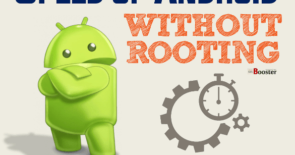 15 Best Ways, Speed Up Your Android WITHOUT ROOT