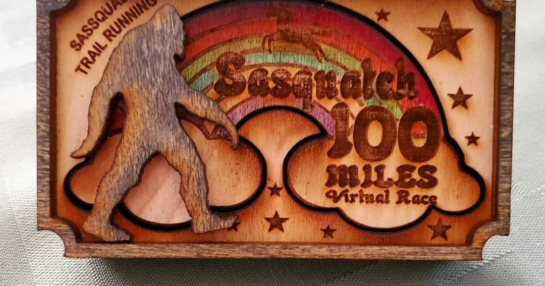 Keep Moving Forward : Sasquatch Virtual 100 Mile Run!