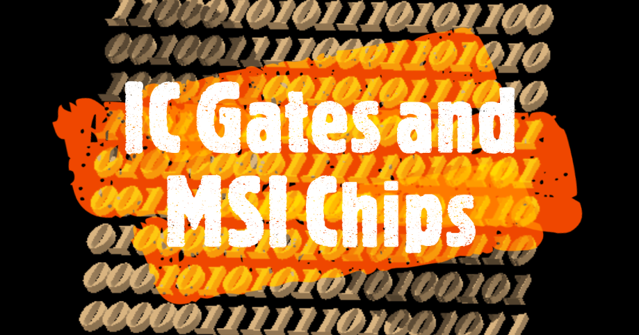 IC Gates and MSI Chips