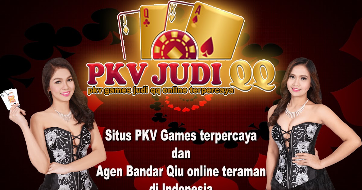 Situs pkv games terpercaya dan agen bandar qiu online teraman