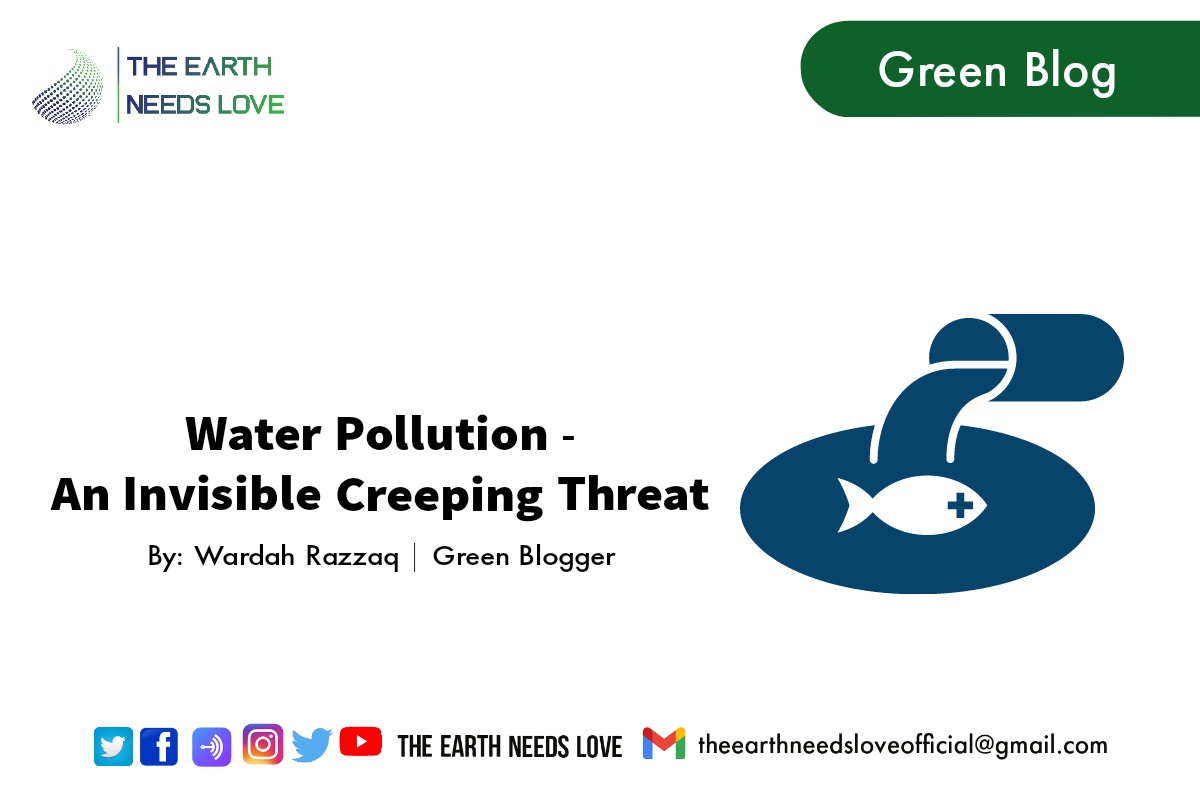 Water Pollution - An Invisible Creeping Threat