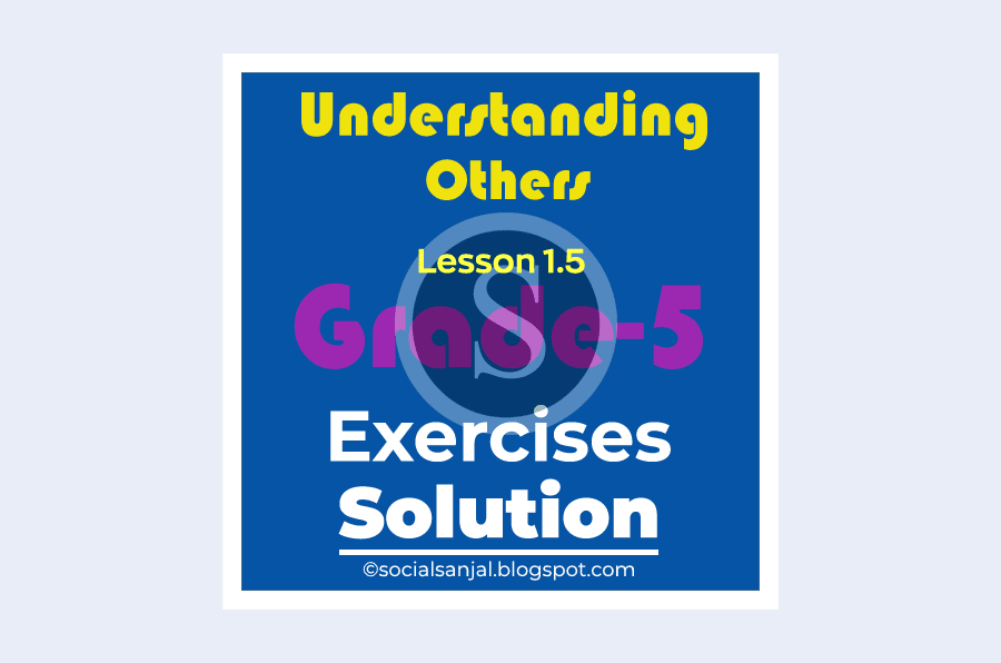 Grade 5 Social Notes Understanding Others Lesson 1 5 Social Sanjal grade-5-social-notes-understanding-others-lesson-1-5-social-sanjal