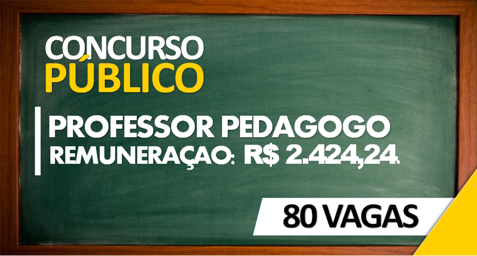 Concurso Publico para com 80 vagas para Professores Pedagogos! Remun. R ... Concurso Publico para com 80 vagas para Professores Pedagogos! Remun. R ...