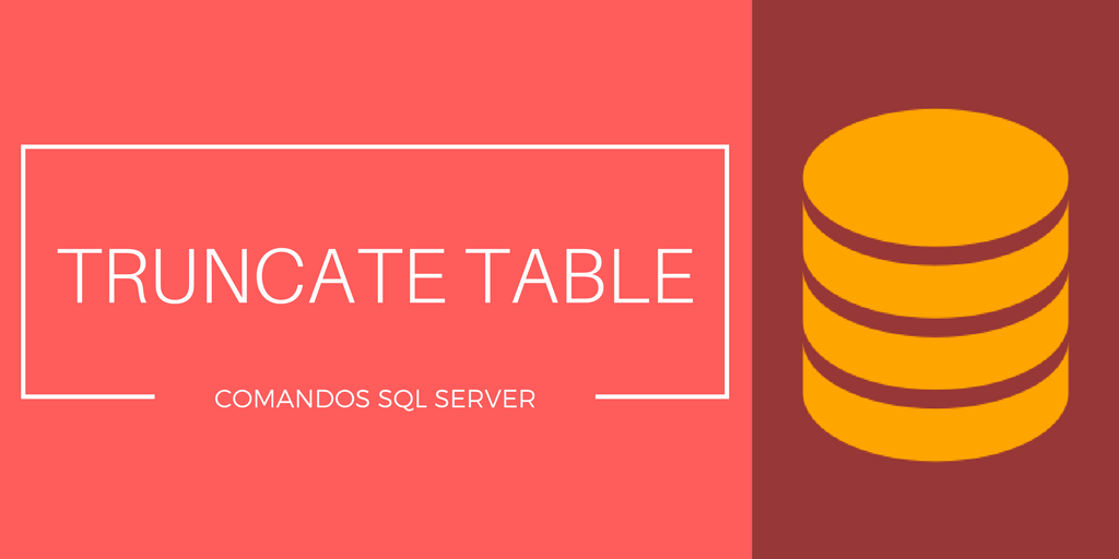 Ejemplo de uso del comando TRUNCATE TABLE