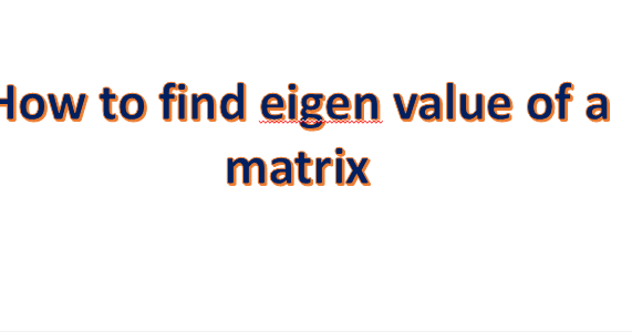 how to find eigen value of a matrix - CIVIL ENGINEERING HUB