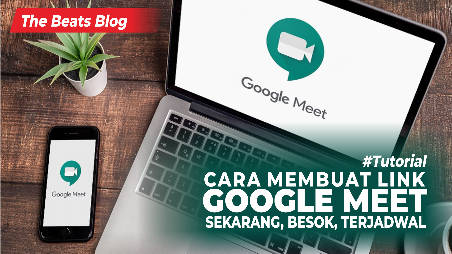 Cara Membuat Link Google Meet untuk Sekarang, Besok, dan Terjadwal di HP dan Laptop - The Beats Blog