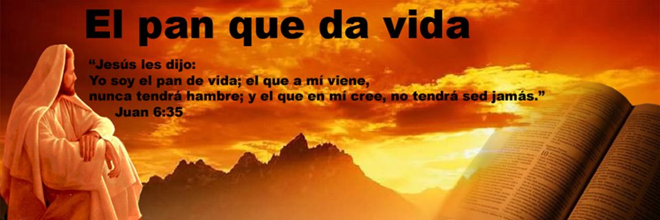 Jesús, el pan de vida ~ Un diario caminar con Él...