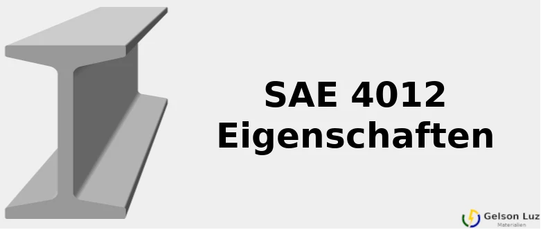 SAE 4012 Eigenschaften ⚙️ (Chem., Mech. & Rankings) 2021