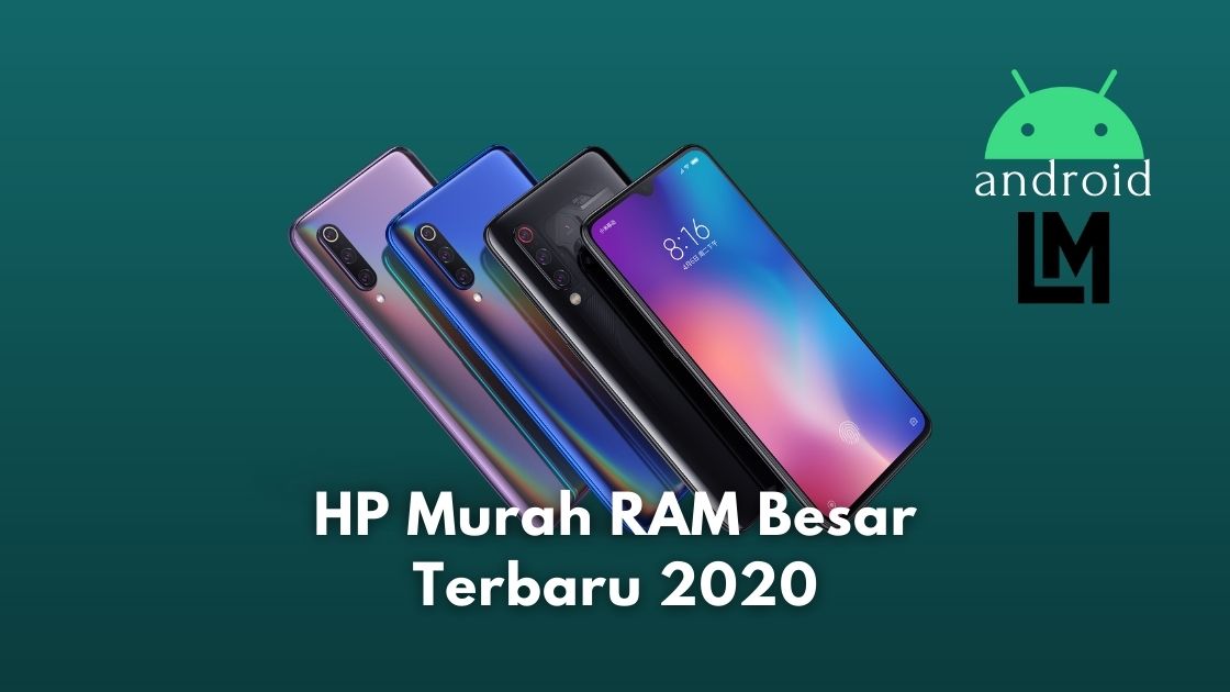 HP Murah Ram Besar Android Terbaik 2021 - LaeMurdani