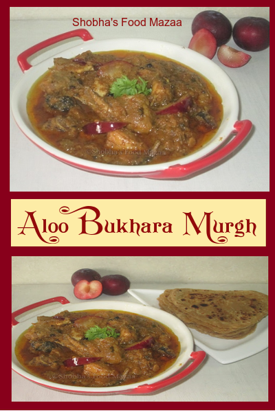 Shobha's Food Mazaa: ALOO BUKHARA MURGH / CHICKEN COOKED WITH INDIAN PLUMS
