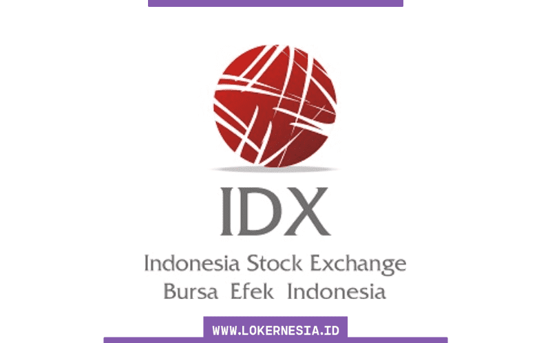 Lowongan Kerja PT Bursa Efek Indonesia Februari 2022 - Lokernesia.id