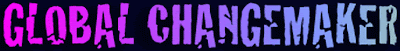 Global Changemaker: Global Changemaker