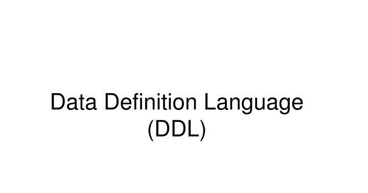 Data Definition Language | DDL | ডাটা ডেফিনেশন লেঙ্গুয়েজ Data Definition Language | DDL | ডাটা ডেফিনেশন লেঙ্গুয়েজ