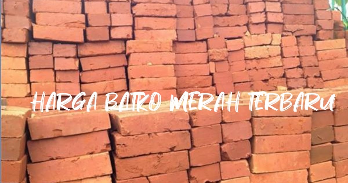 Harga Batako Merah (batu bata) Berbagai Ukuran - Gerbang Putra