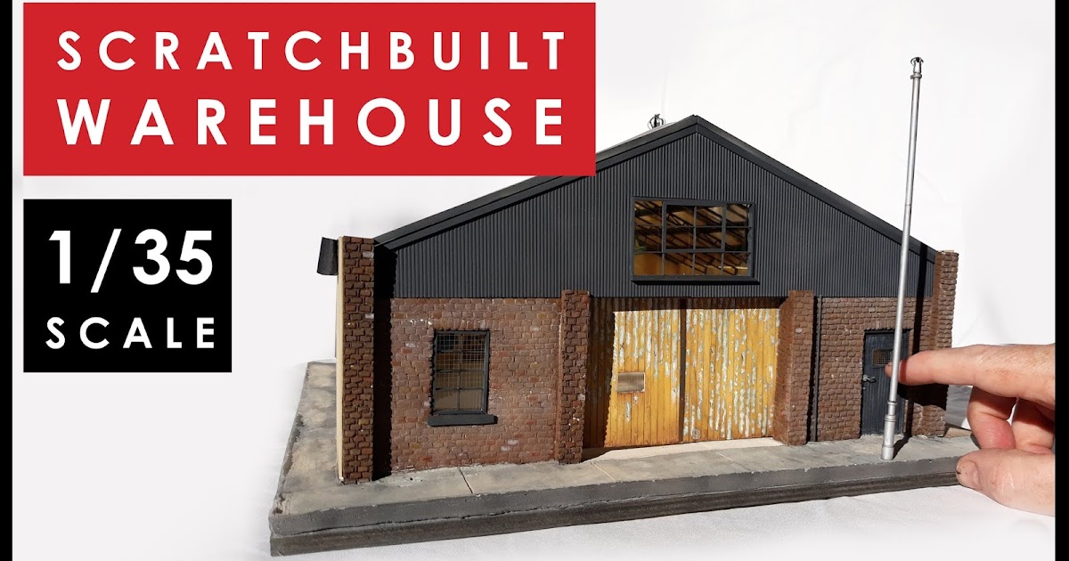 Dave's Model Workshop: New video: 1/35 scale scratch built scale model warehouse