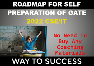 ROADMAP FOR SELF - PREPARATION OF GATE 2022 CSE/IT - GATEguide4u
