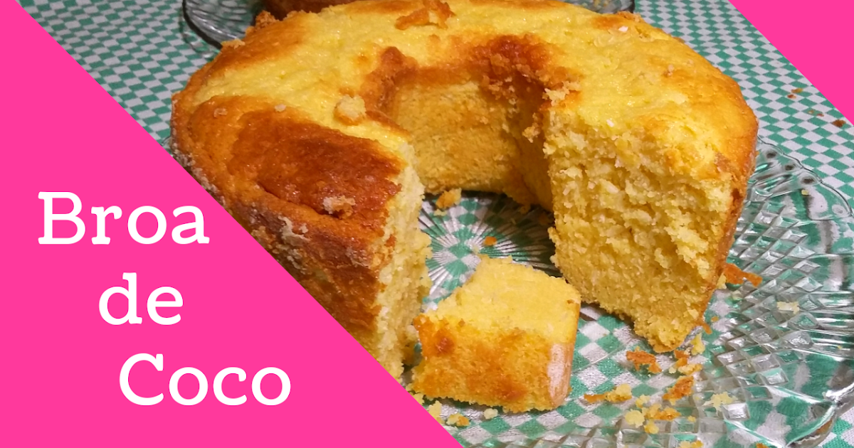 Papo com a Cris: Receita: Broa de Coco