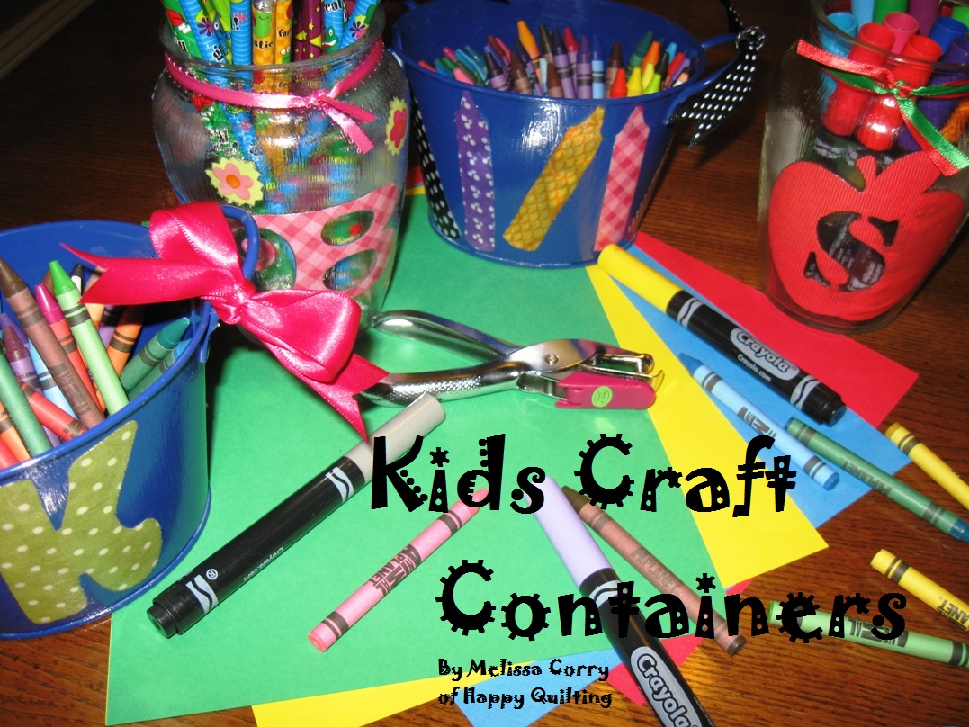 Happy Quilting: Kids Craft Containers - A MBS Tutorial