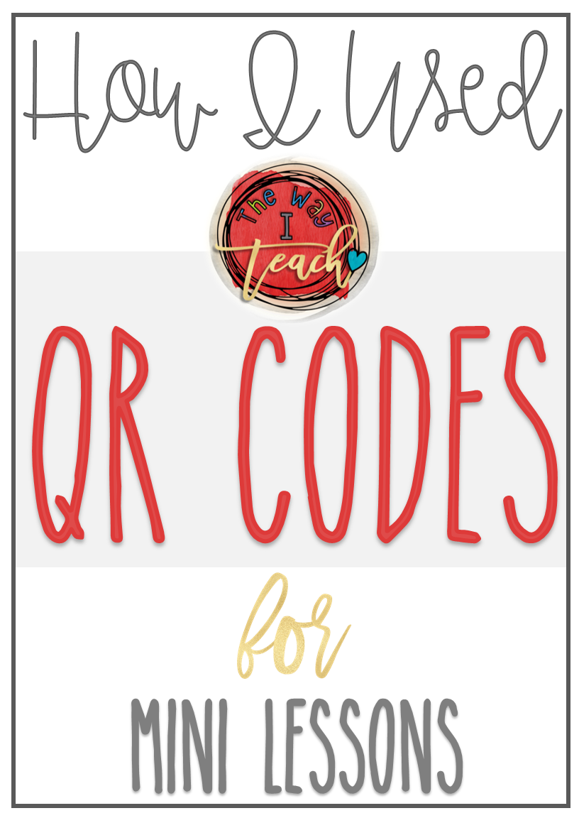 The Way I Teach: QR Codes in the Classroom for Mini-Lessons