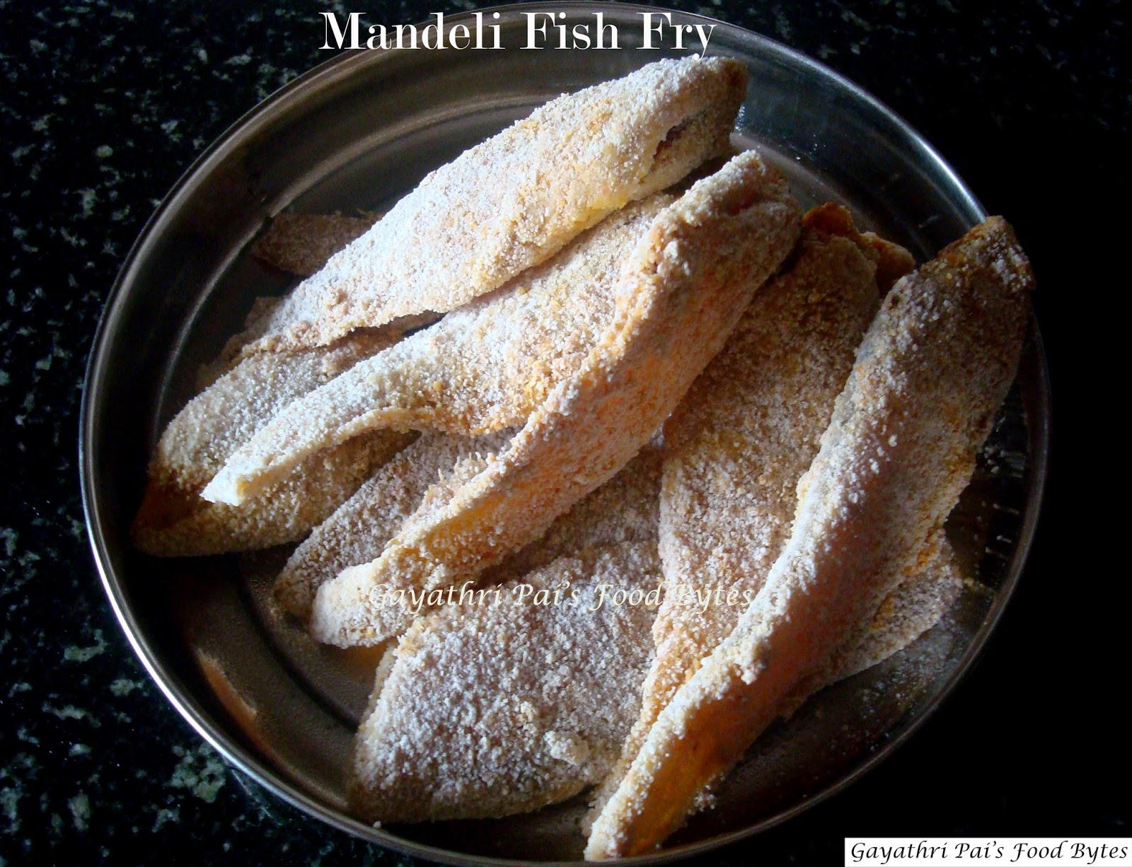 Gayathri Pai's Food Bytes: Crispy Mandeli Fish Fry.
