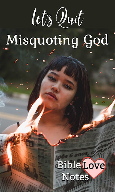 Bible Love Notes: Misquoting God