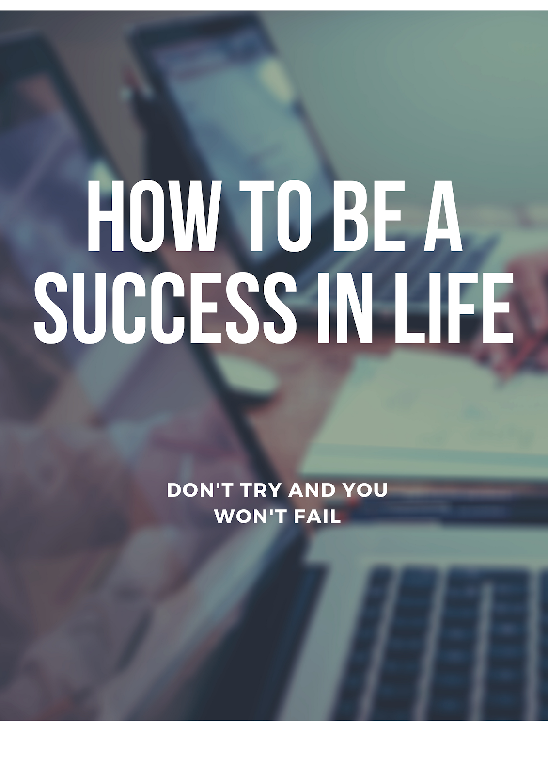 How To Be A Success In Life