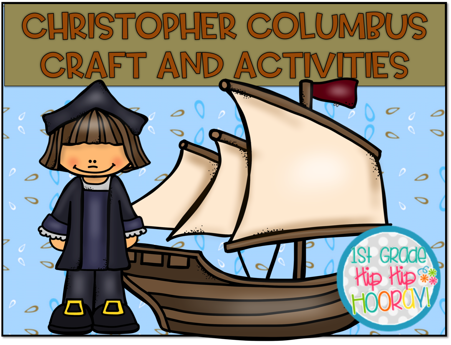 1st Grade Hip Hip Hooray!: Christopher Columbus