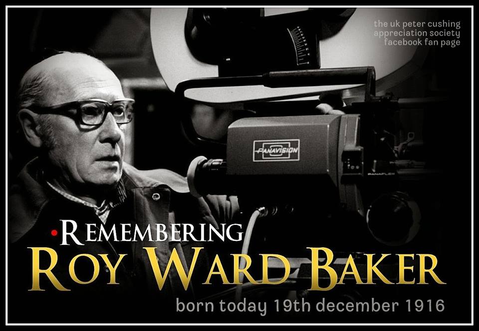 PETERCUSHINGBLOG.BLOGSPOT.COM (PCASUK): REMEMBERING DIRECTOR ROY WARD BAKER