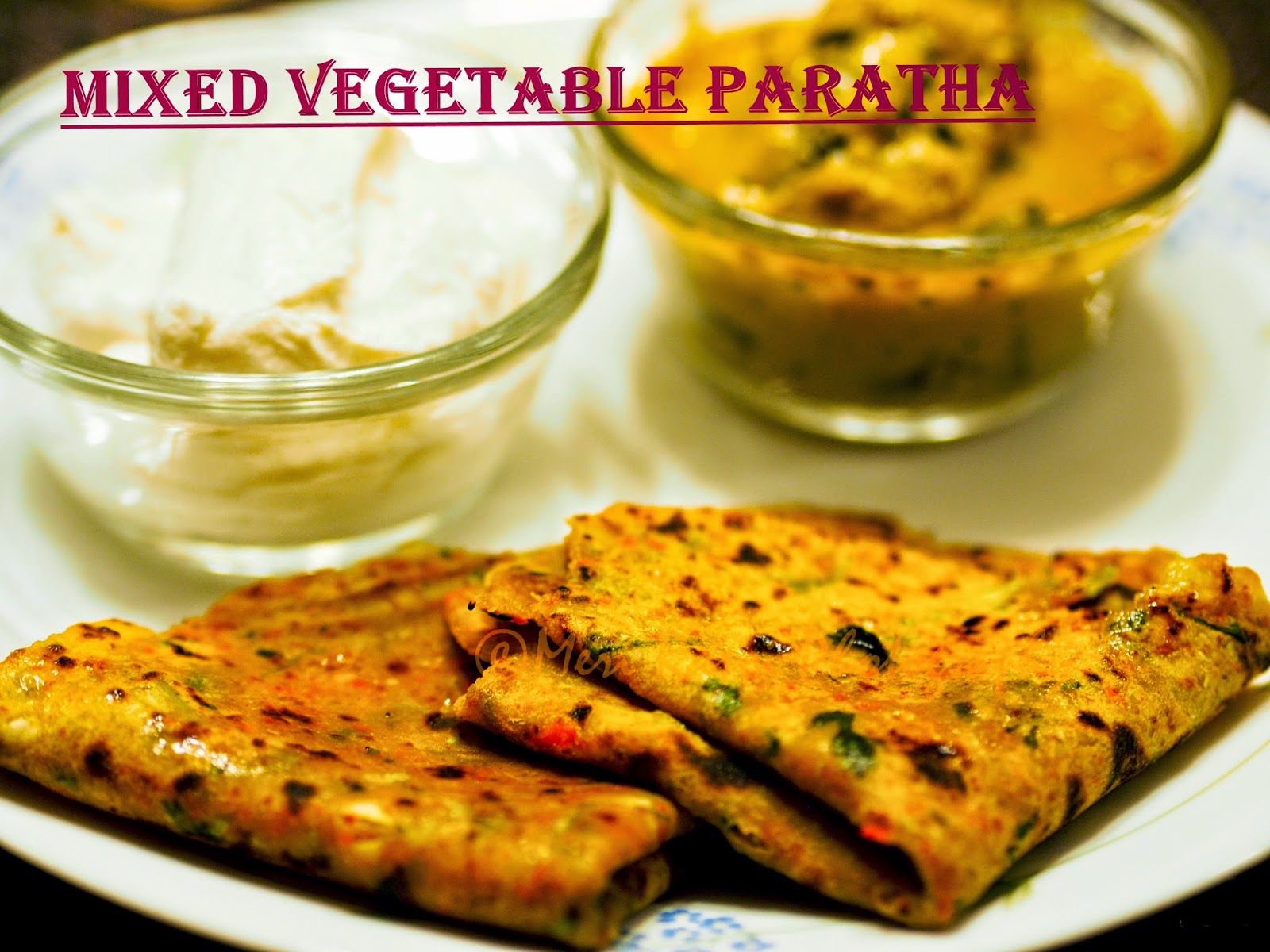 Meri Rasoi: MIXED VEGETABLE PARATHA (Mixed vegetable flatbread)