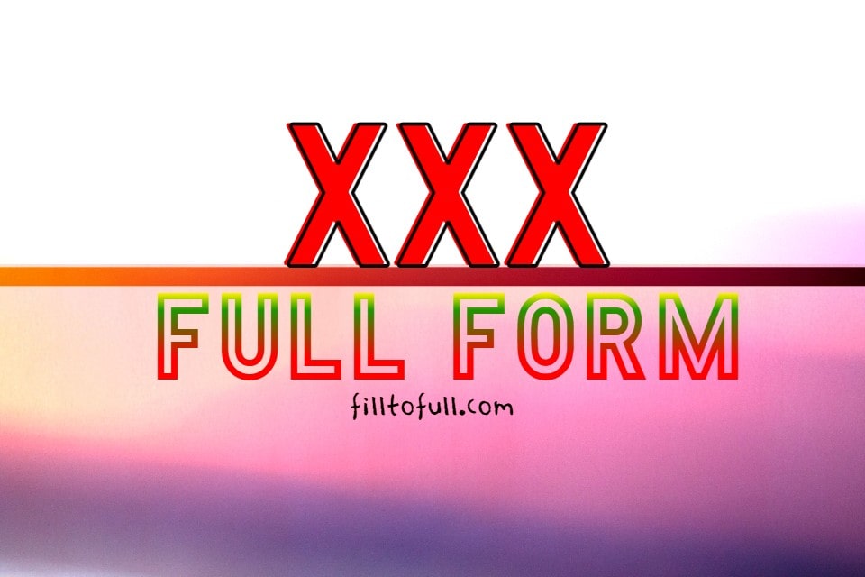 What Is The Full Form Of XXX In Slang XXX Full Form SLANG what-is-the-full-form-of-xxx-in-slang-xxx-full-form-slang