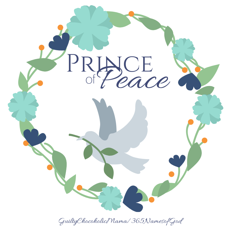 Guilty Chocoholic Mama: 365 Days of the Great Names of God, Day 9 ...