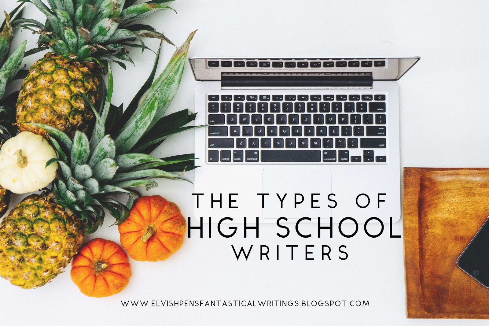 Elvish Pens, Fantastical Writings: The Types of High School Writers