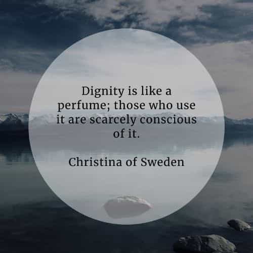 70 Dignity quotes that'll give you insights into the matter