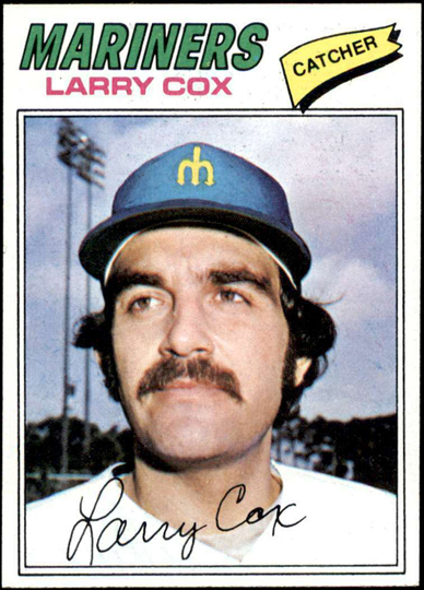 WHEN TOPPS HAD (BASE)BALLS!: 1977 MARINERS RE-DO: LARRY COX