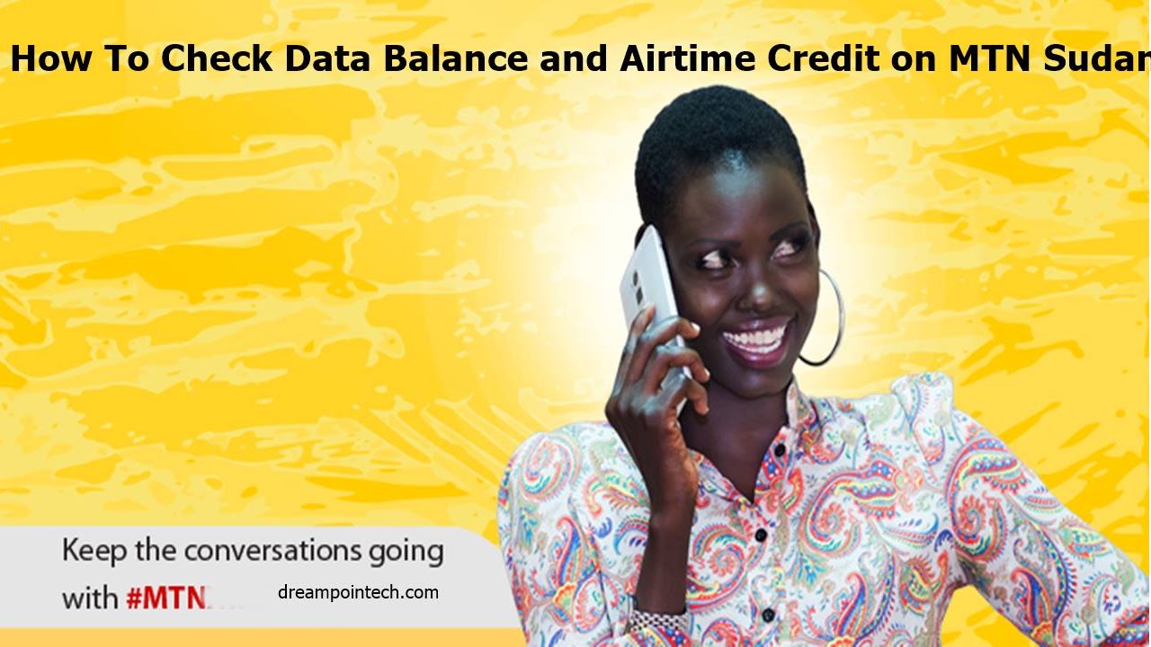 How To Check Data Balance And Airtime Credit On MTN Sudan how-to-check-data-balance-and-airtime-credit-on-mtn-sudan