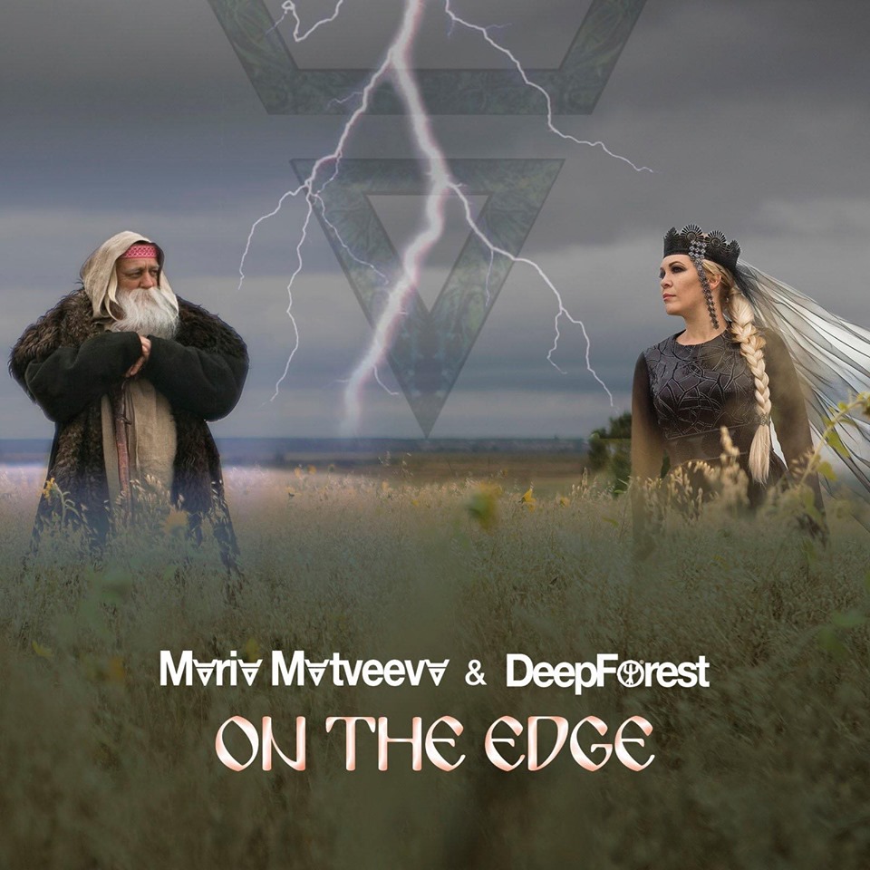 esplaobs 02: ON THE EDGE - DEEP FOREST AND MARIA MATVEEVA ♥