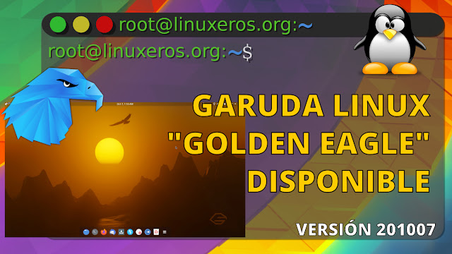 Disponible la Nueva Versión de Garuda Linux "Golden Eagle" 201007 ...
