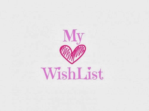 Dreamlandcoast: My WishList ♥