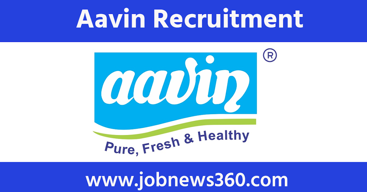Aavin Recruitment 2020 for Senior Factory Assistant (460 Vacancies)