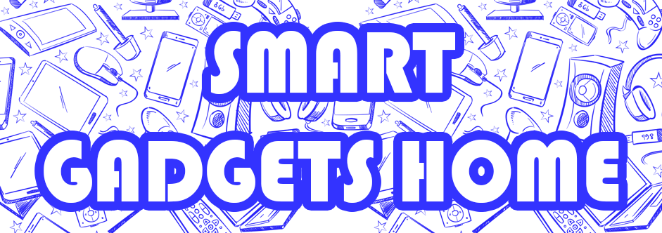 Smart Gadgets Home | Cool Gadgets