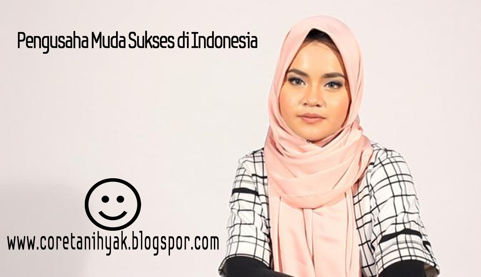 Pengusaha Muda Sukses di Indonesia - Seputar Usaha dan Bisnis