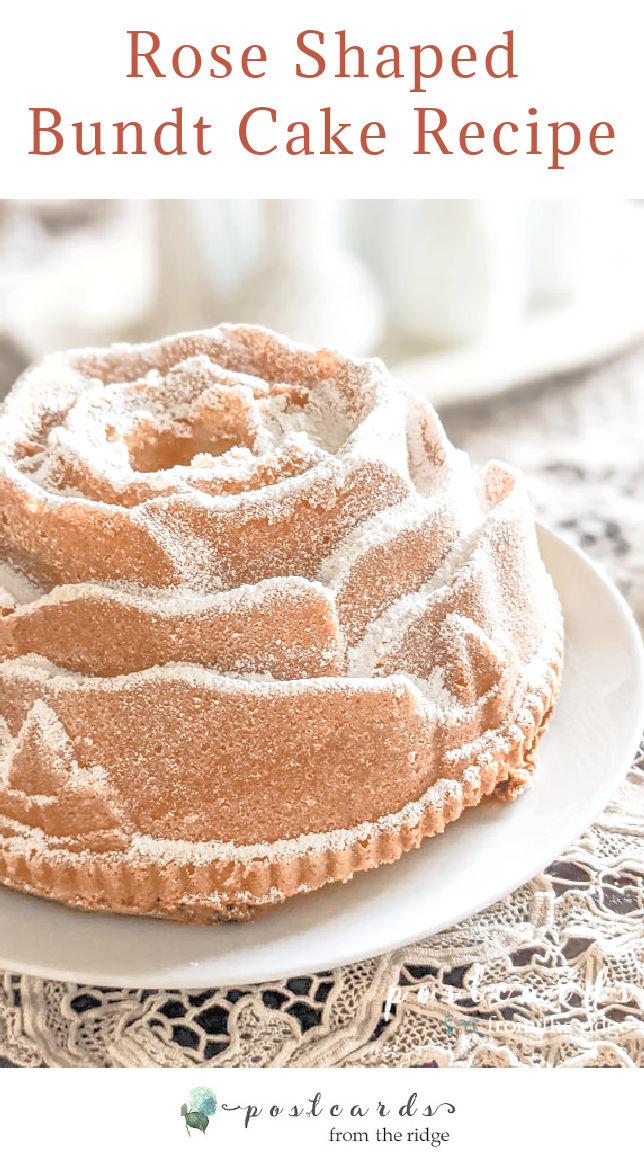 A Rose Shaped Bundt Cake That's Tasty and Pretty | Postcards from the Ridge