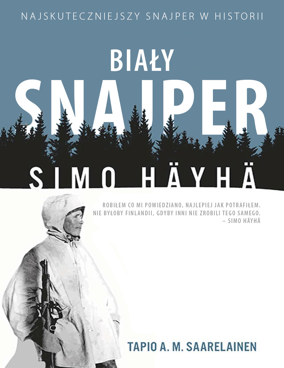 W mroku historii: Biały snajper. Simo Häyhä - Tapio A.M. Saarelainen