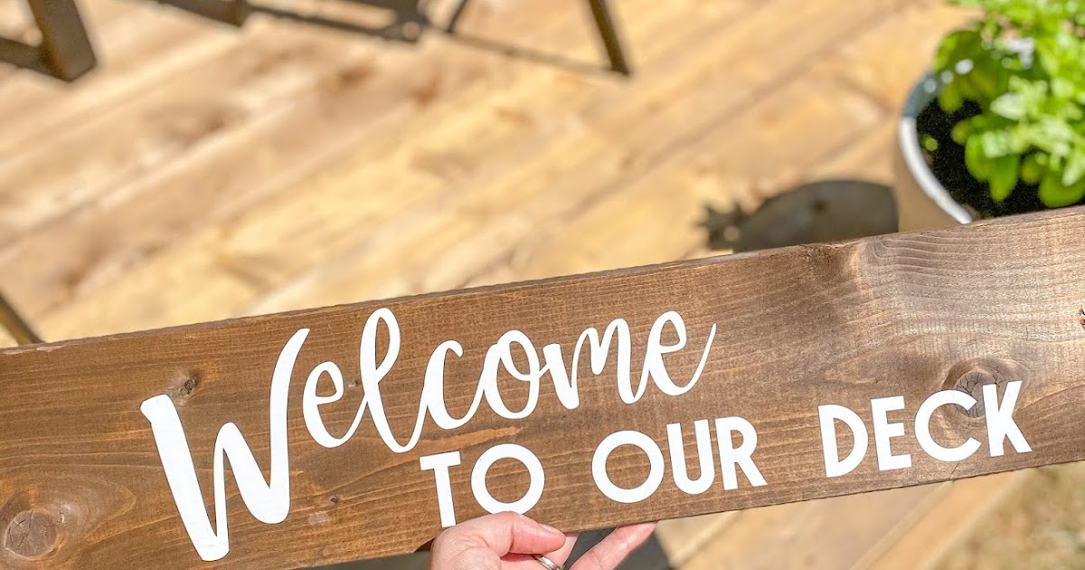 Welcome to Our Deck - Wooden Welcome Sign Tutorial | To & Fro