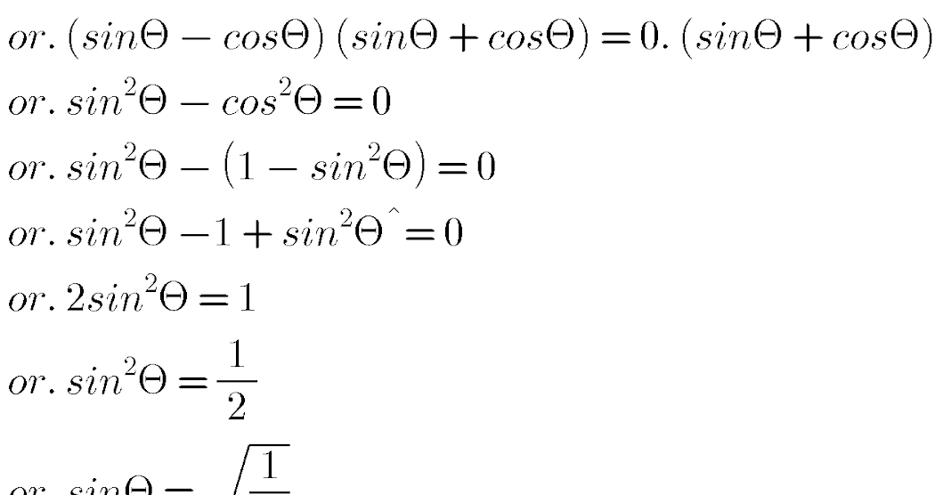 If sinθ - cosθ = 0, Find the value of 'θ'. | Sci-Pi